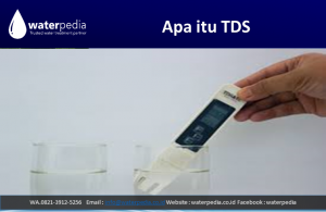 Apa itu TDS, penjelasan TDS, TDS dalam air - Waterpedia